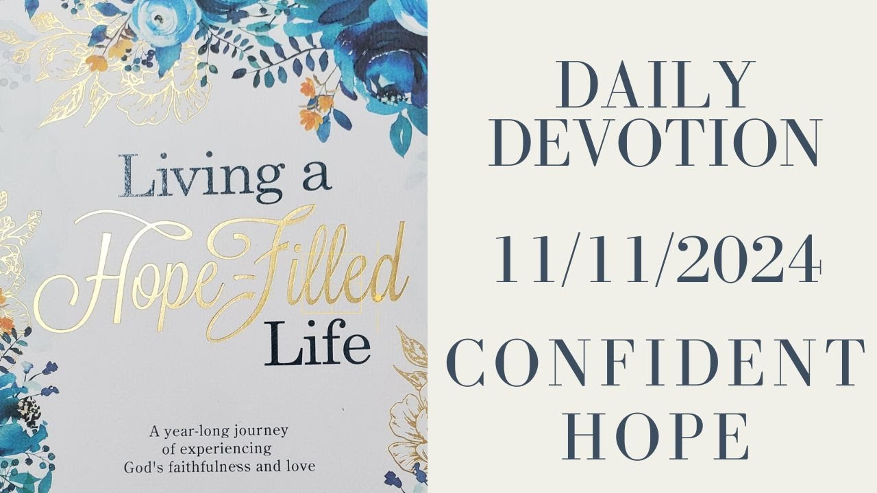 Confident Hope - Daily Devotion 11/11/2024 - YouTube