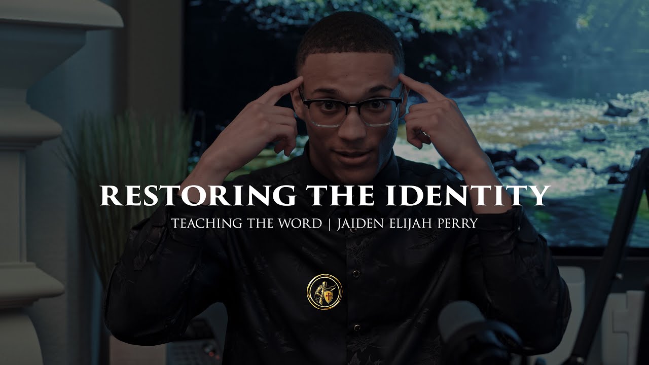 RESTORING THE IDENTITY | TEACHING OF THE WORD | 9.11.25 - YouTube