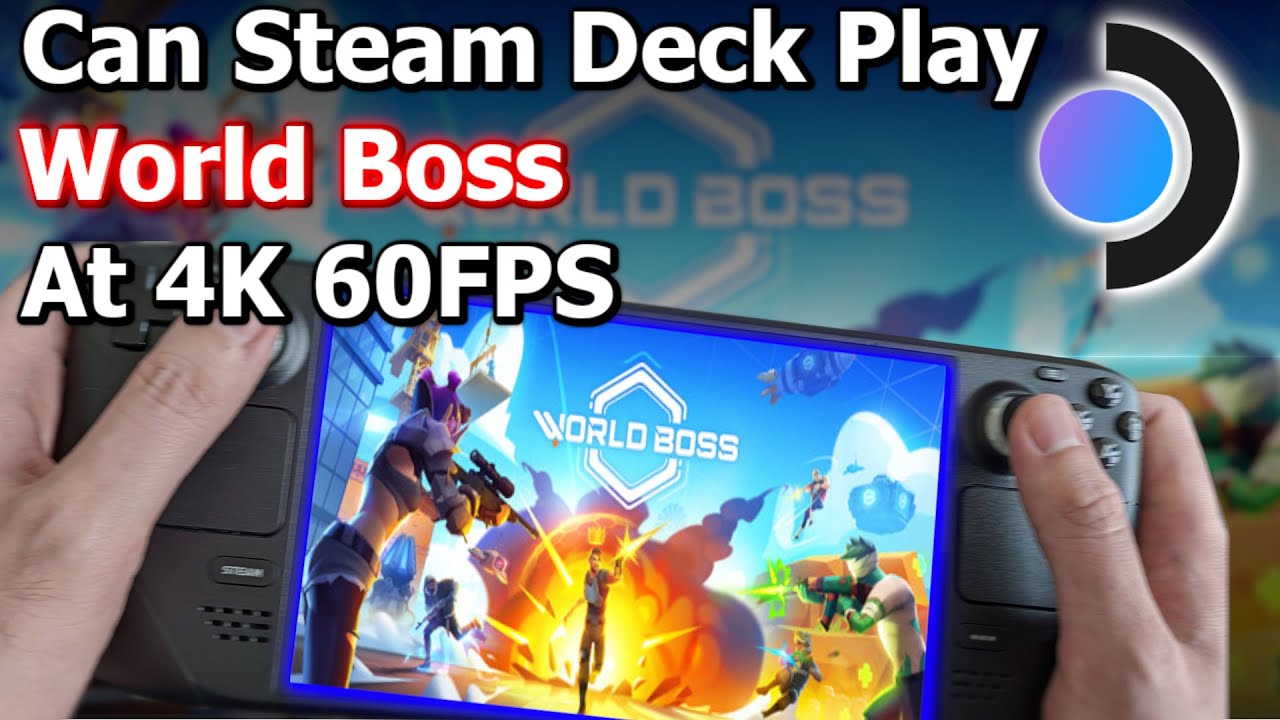 Can Steam Deck Play World Boss At 4K 60FPS On Windows 11 Take on 15 ...