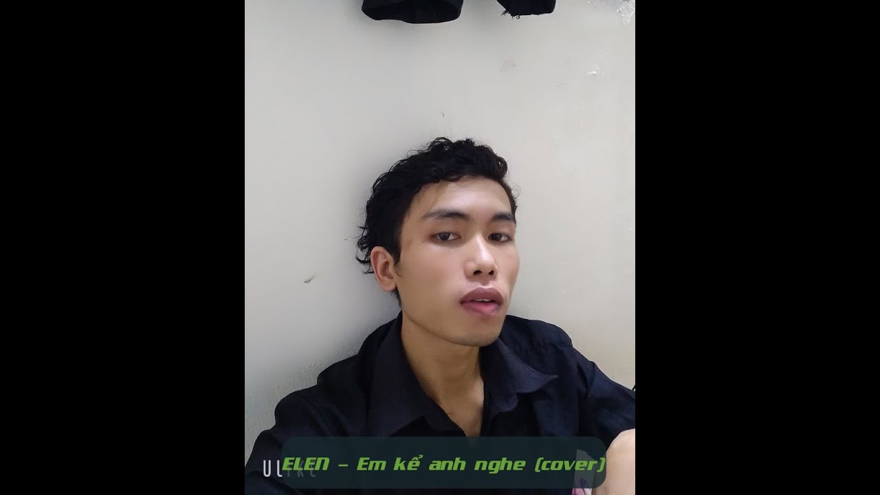 Elen/ Em Kể Anh Nghe(cover) - YouTube