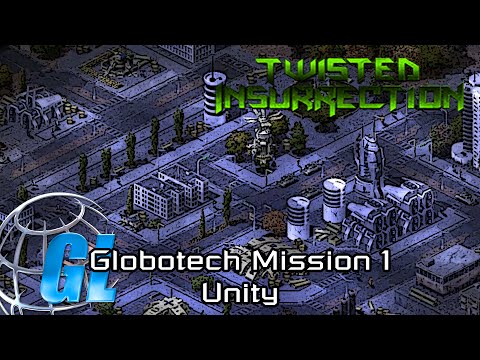 TWISTED INSURRECTION - Globotech Mission 1 UNITY - YouTube