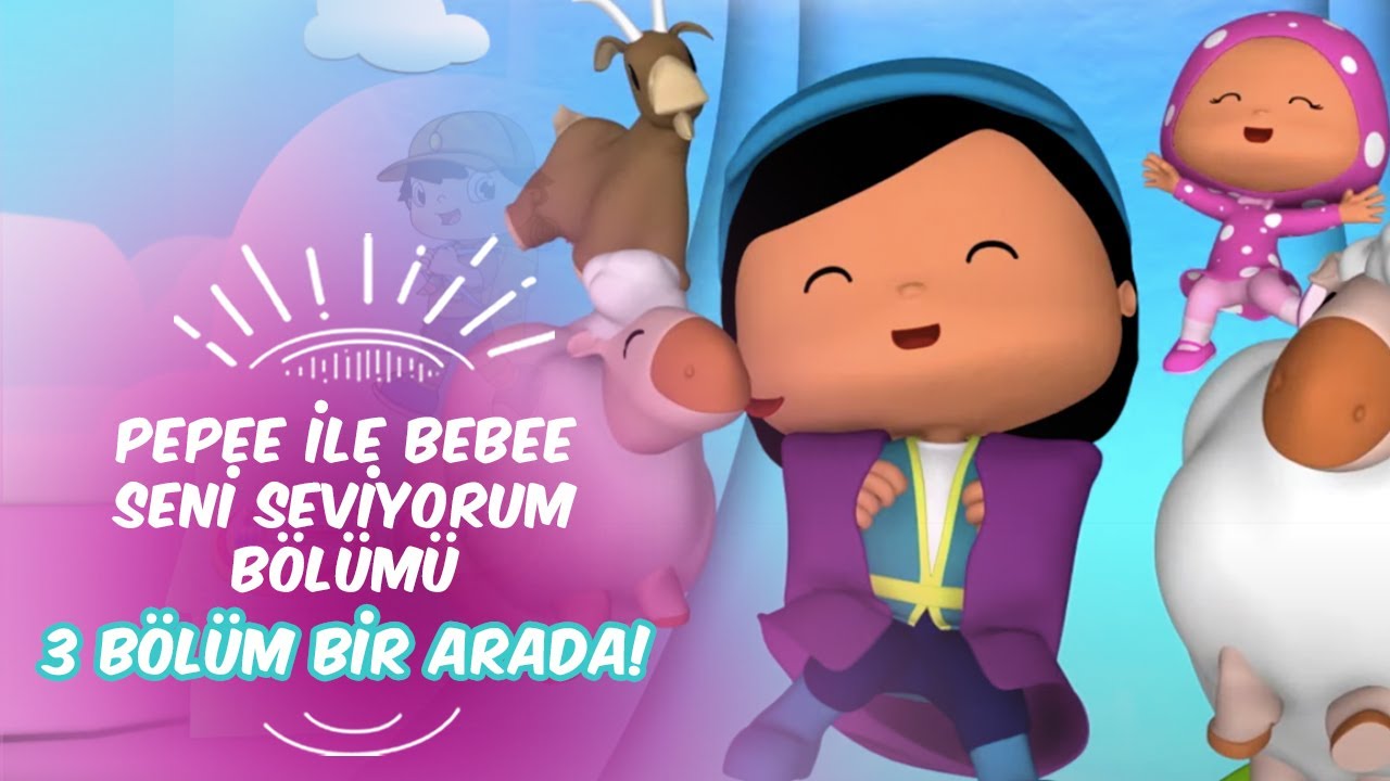 Pepee ile Bebee Seni Seviyorum Bölümü - Pepee Leliko ve Pisi 3 Bölüm ...