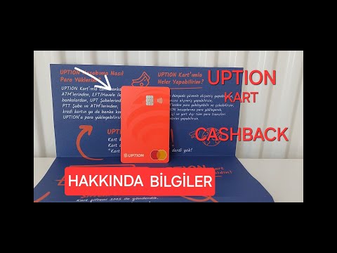 UPTION KART NEDİR NASIL ALINIR NASIL KULLANILIR CASHBACK VE UYGULAMA HAKKINDA BİLGİLER UPTİON
