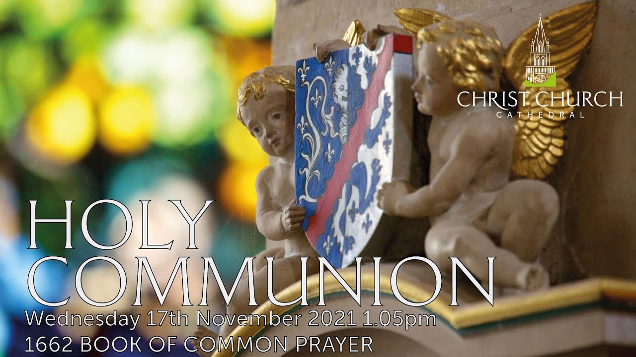 Holy Communion Wednesday 17th November 2021 1.05pm - YouTube