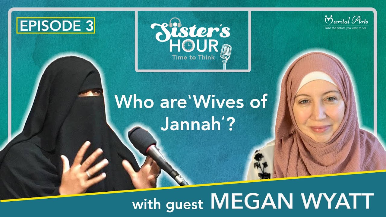 Who are 'Wives of Jannah'? | Megan Wyatt | Episode 3 - YouTube