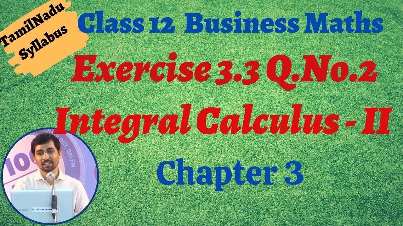 Class 12 Business Maths | Exercise 3.3 Q.No.2 | Integral Calculus – II ...