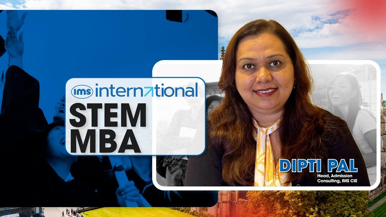 All About STEM MBA by Dipti Pal | MBA Application Strategy | IMS International - YouTube