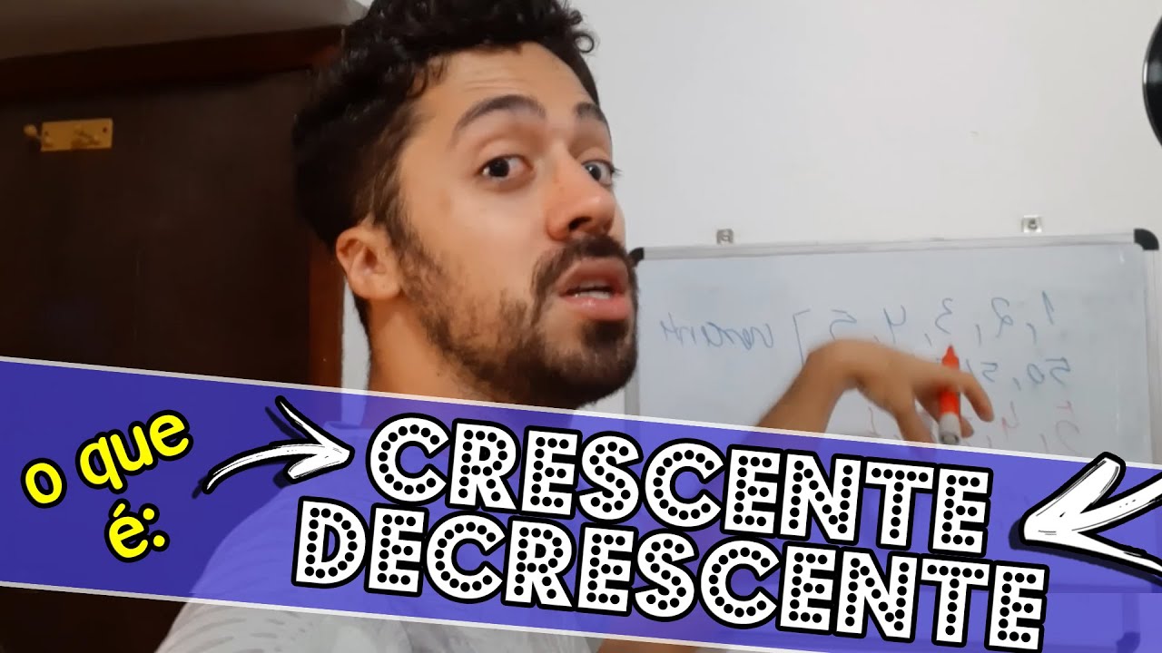 O que é CRESCENTE e DECRESCENTE - Facil e Rapido - YouTube