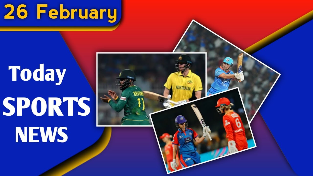 26 February sports news | Today sports news | icc ct 2025 | Wpl match ...