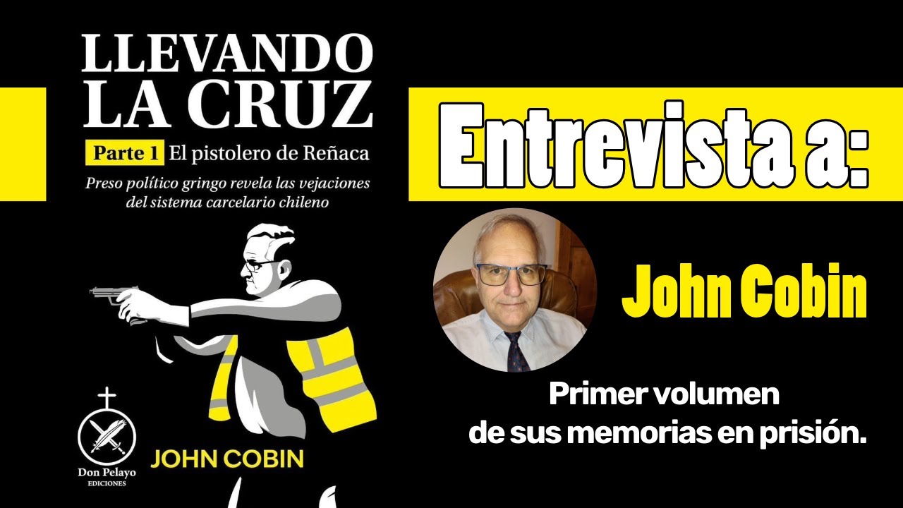 ENTREVISTA 127 - John Cobin "Llevando la Cruz", primera parte - YouTube