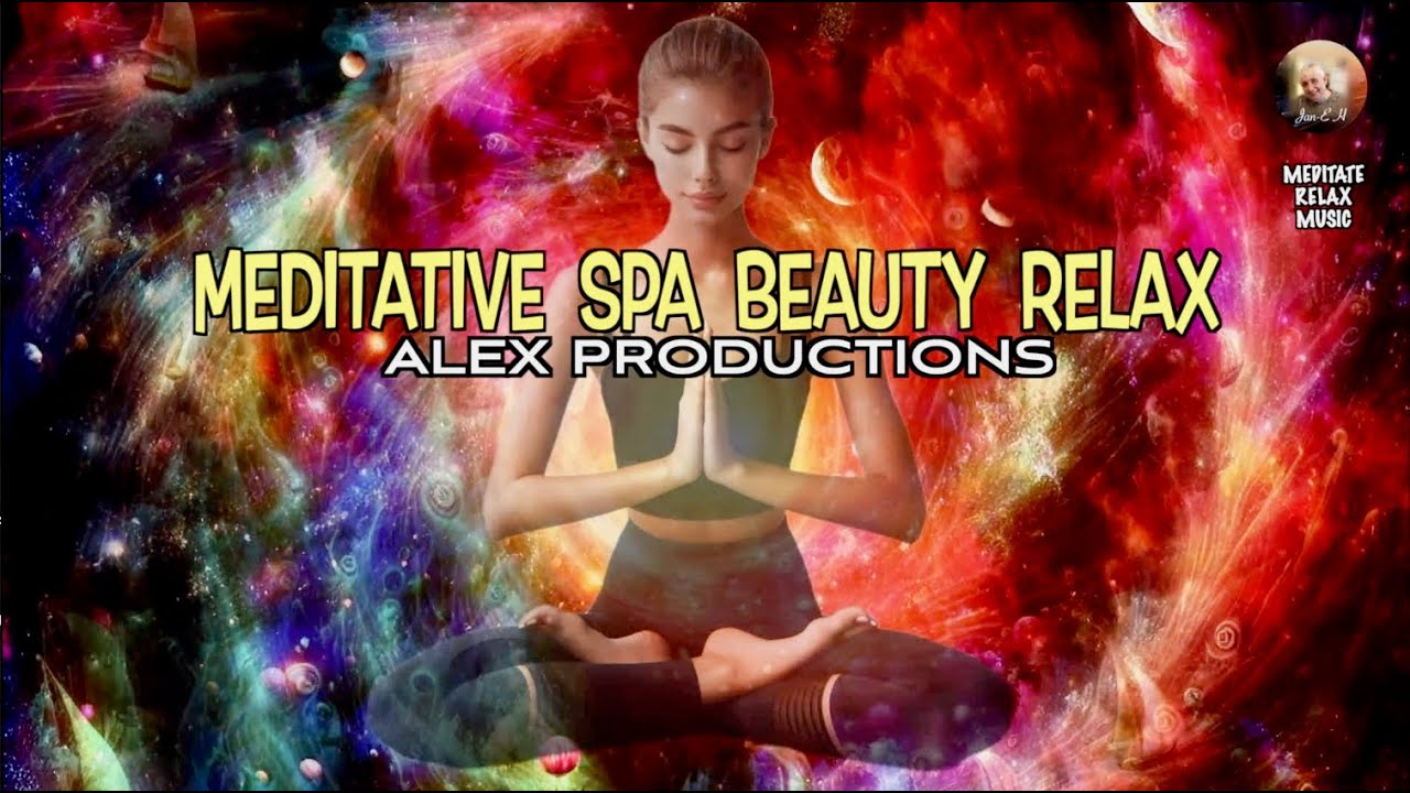 Spa Meditate Relax - Alex- Productions (No Copyright Music) Music for ...
