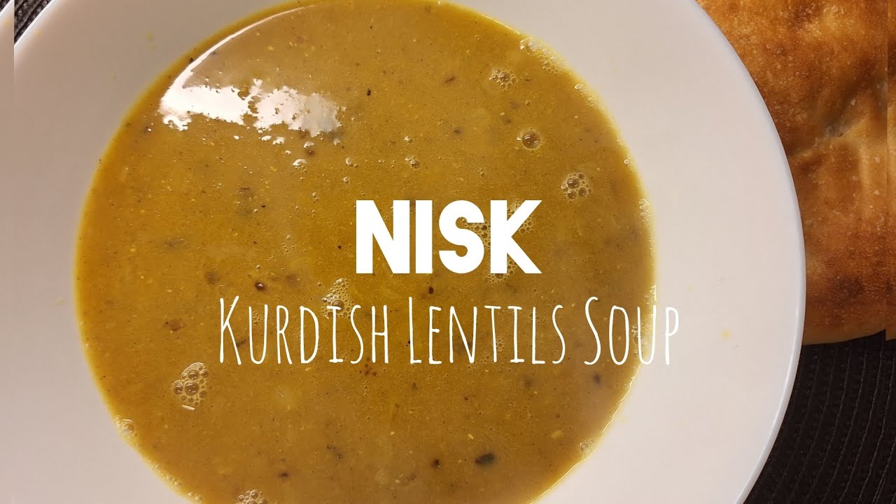 Kurdish Lentil Soup | Nisk/Nisek | Middleeastern Traditional Recipe | # ...