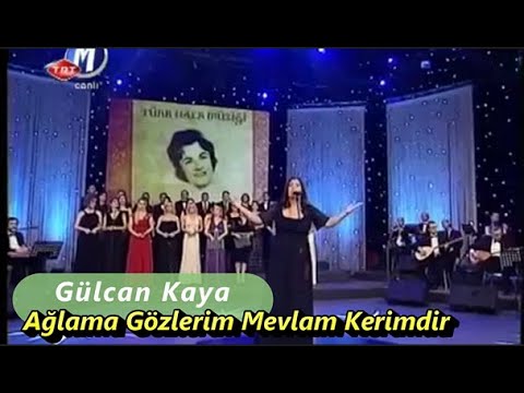 Gülcan Kaya __ Ağlama Gözlerim Mevla Kerimdir __