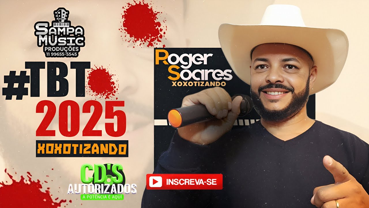 ROGER SOARES XOXOTIZANDO - TBT XOXOTIZANDO (2025) - YouTube