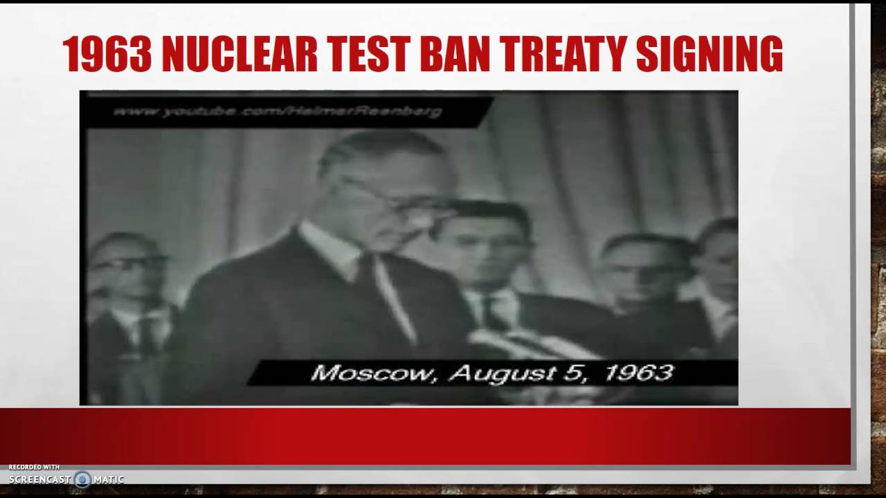 The Limited Nuclear Test Ban treaty 1963 - YouTube