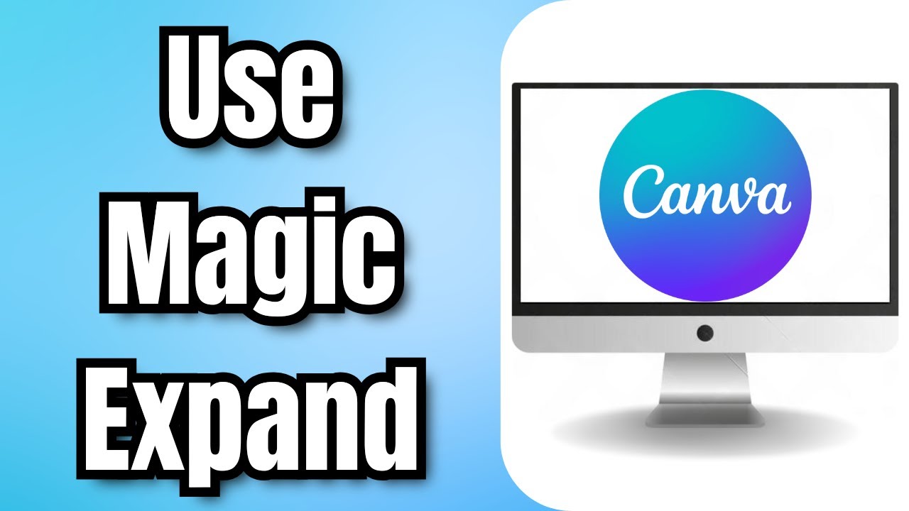 How to Use Magic Expand in Canva - Full Guide - YouTube