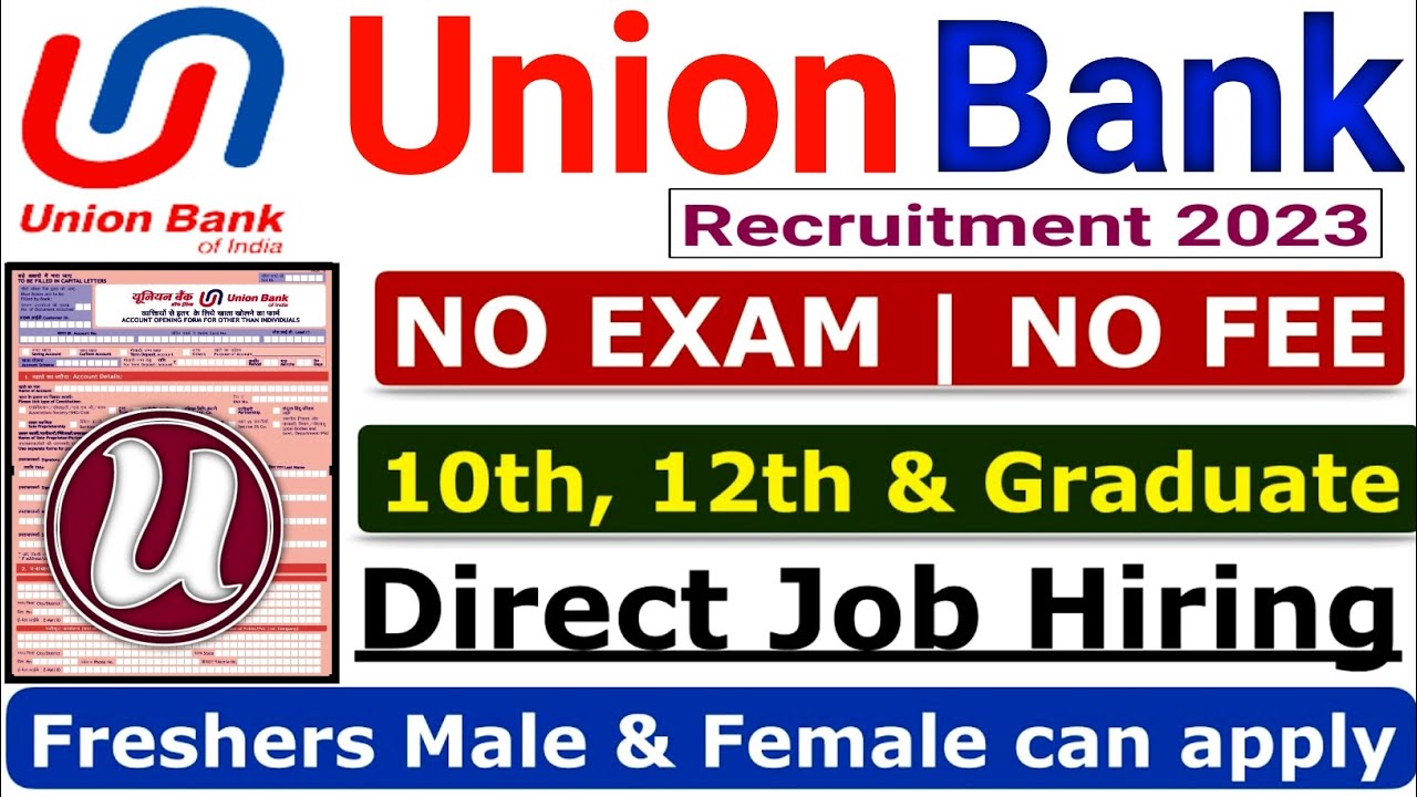 Union Bank Recruitment 2023 | No Exam | Union Bank Vacancy 2023 | Union ...