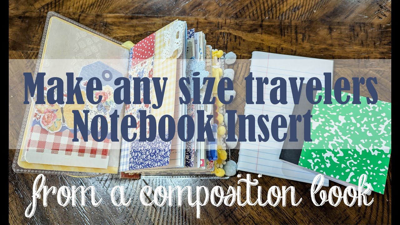 DIY travelers notebook insert made with composition book - YouTube