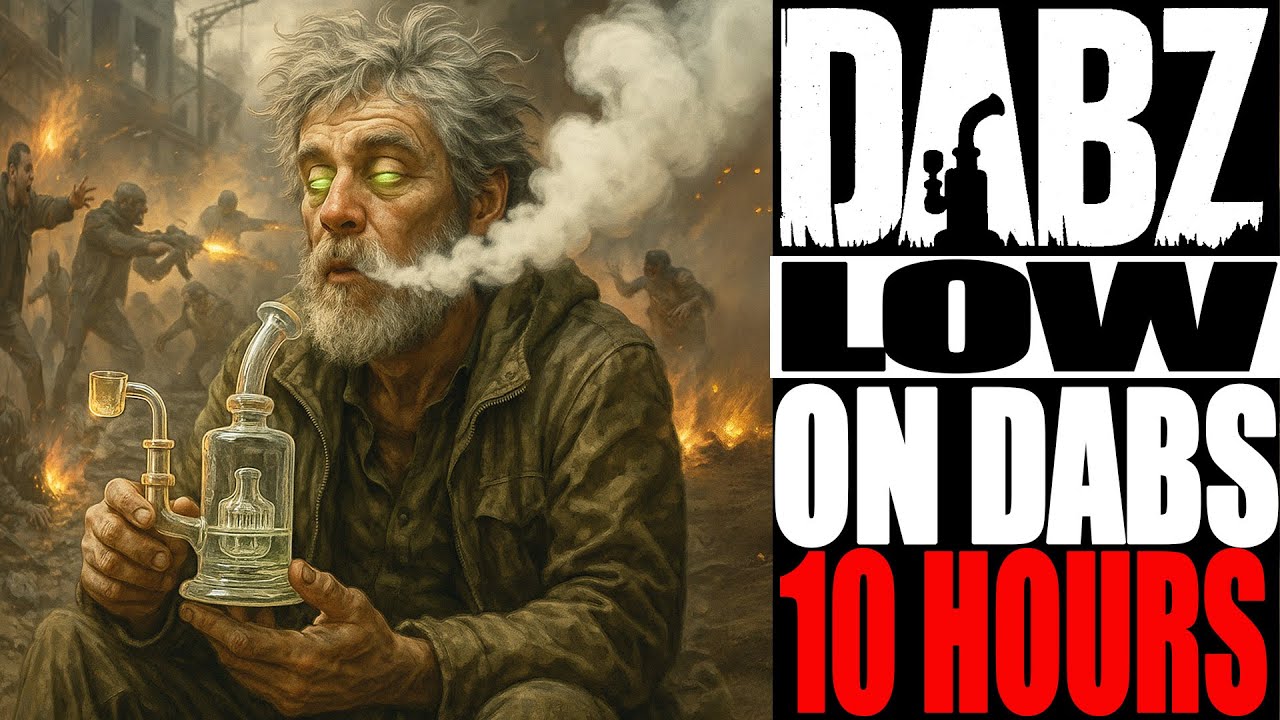 DABZ: Low On Dabs (10 HOUR 420 DayZ LIVE)) - YouTube