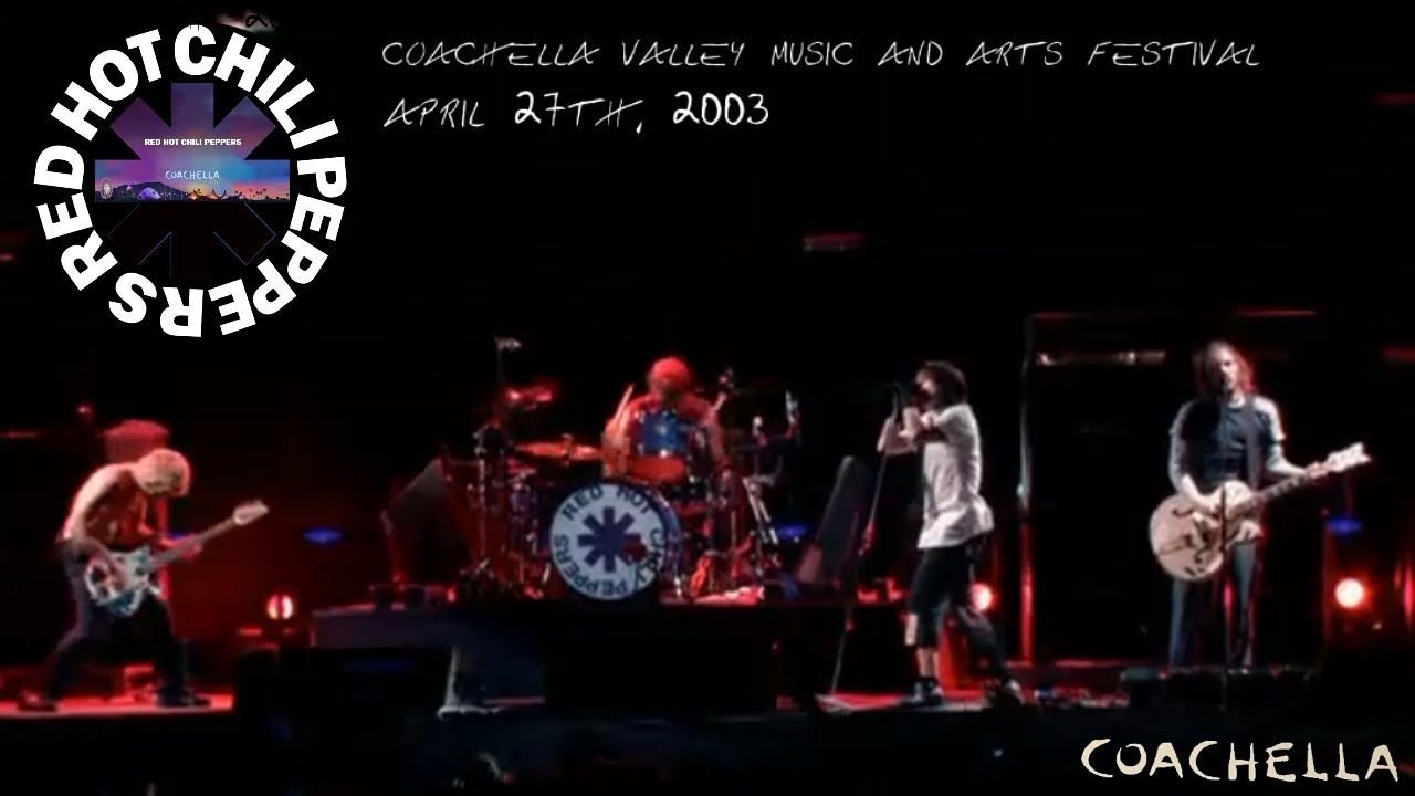 Red Hot Chili Peppers - Coachella Festival 2003 (Full Show Uncut AMT ...