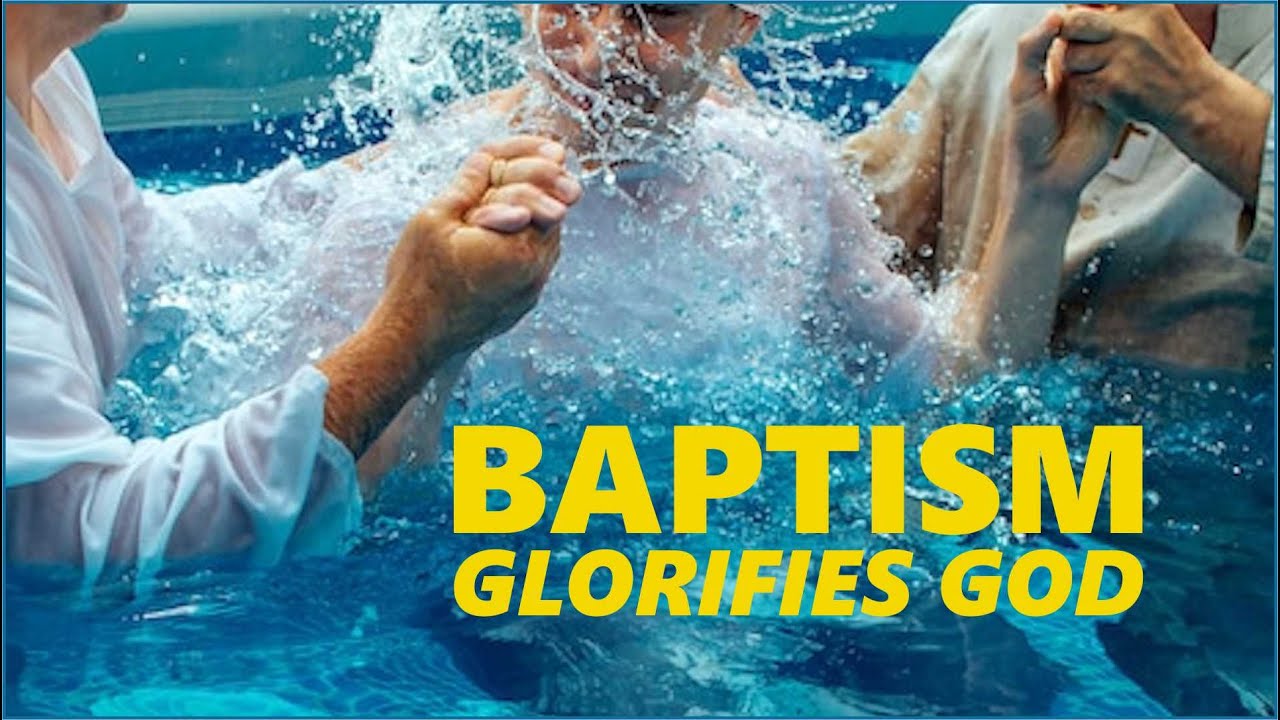 Baptism Glorifies God - YouTube