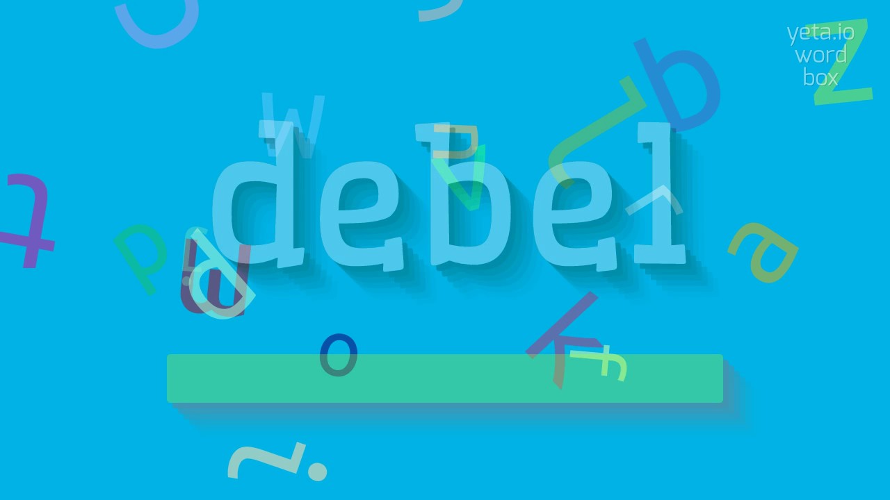 How to say "debel"! (High Quality Voices) - YouTube