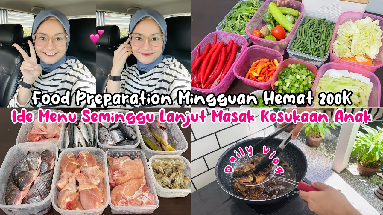FOOD PREPARATION MINGGUAN HEMAT 200K | IDE MENU SEMINGGU LANJUT MASAK ...