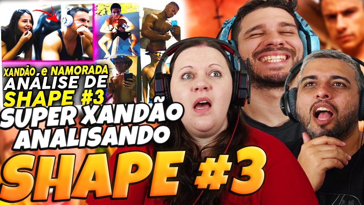 SUPER XANDÃO ANALISANDO SHAPE DOS SEGUIDORES #3 | FAMILY REACTS - YouTube
