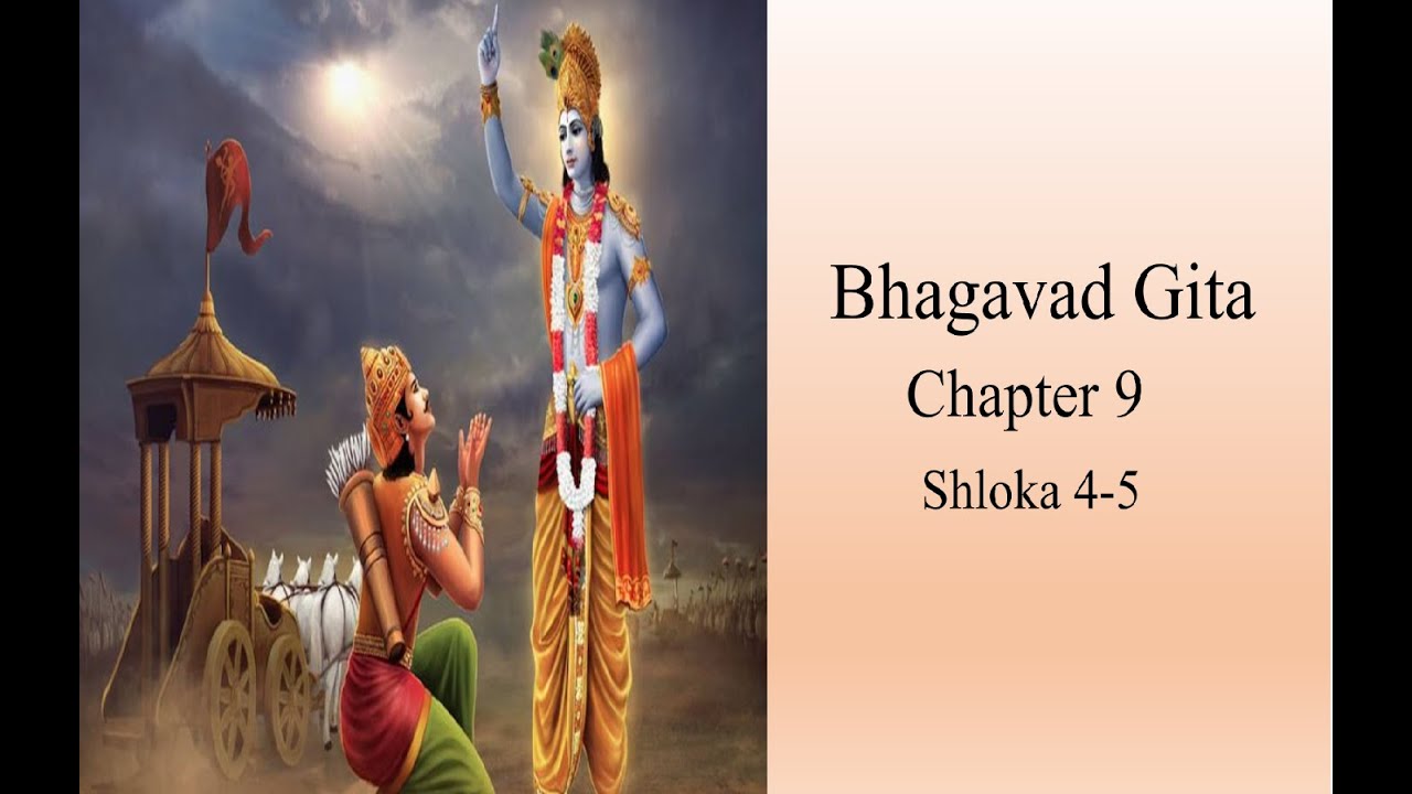 Bhagavad Gita : Chapter 9 : Shloka 4-5 - YouTube