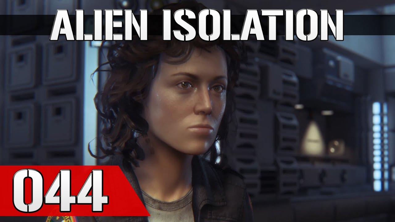 Let's Play Alien: Isolation #044 - Besatzung ersetzbar mit Ellen Ripley ...