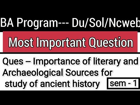 Importance of Literary & Archaeological Sources..history, 1st year, ba ...