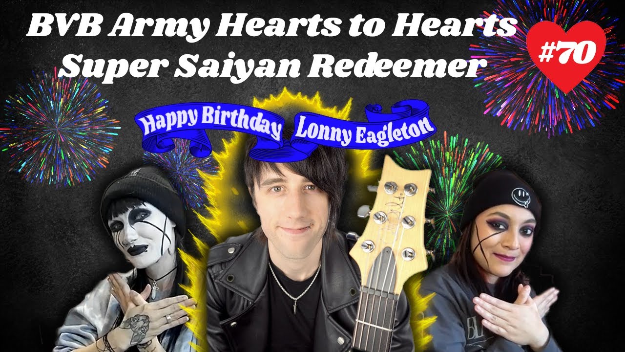 BVB Army Hearts To Hearts #70-Super Saiyan Redeemer - YouTube