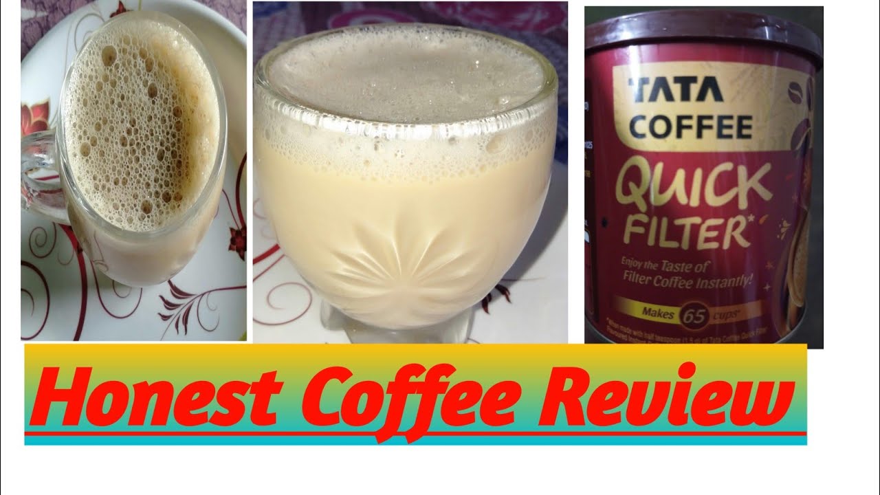Honest Coffee Review| Tata Coffee| Tata Quick Filter| Coffee Review ...