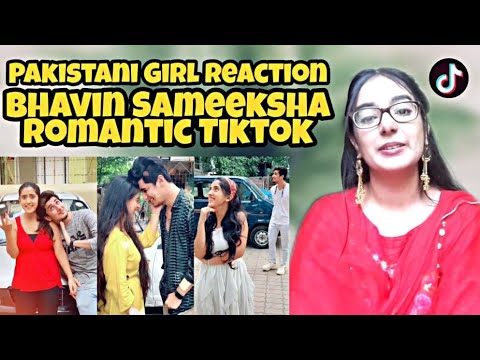 PAKISTANI GIRL REACTION ON SAMEEKSHA SUD AND BHAVIN BHANUSHALI NEW ROMANTIC LATEST TIKTOKS 2020