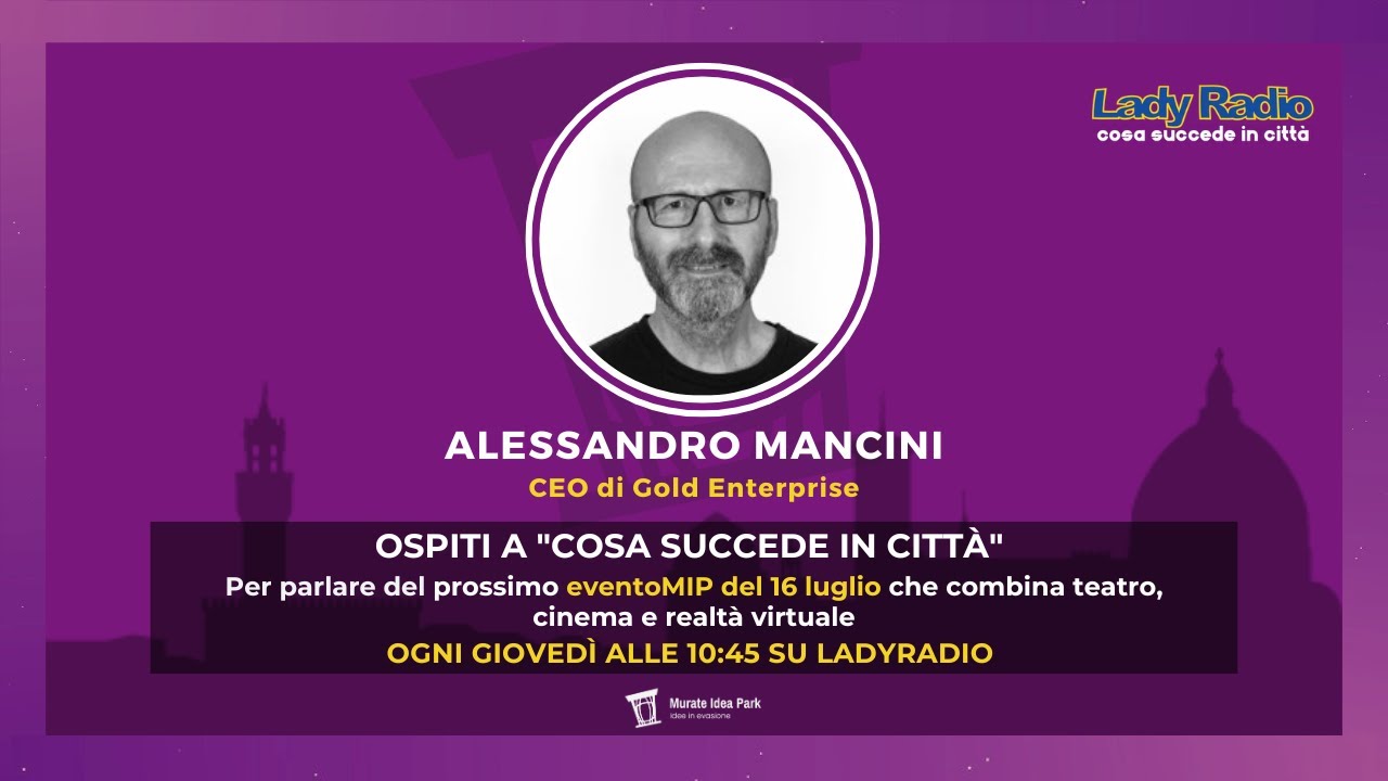 #MIP a LadyRadio: Alessandro Mancini per parlare del prossimo evento MIP del 16 luglio - YouTube