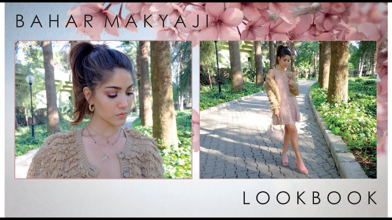 Makyaj + Lookbook | Işıltılı Bahar Makyajı | Büşra Güler - YouTube