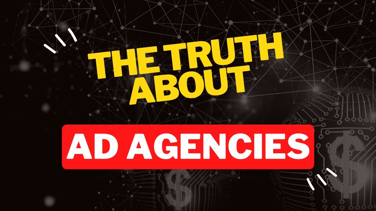 The Harsh Truth About Ad Agencies - YouTube