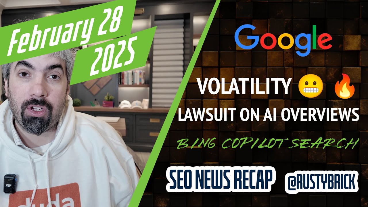 Feb 28: Google Ad auction changes, ranking volatility, and AI Overviews ...