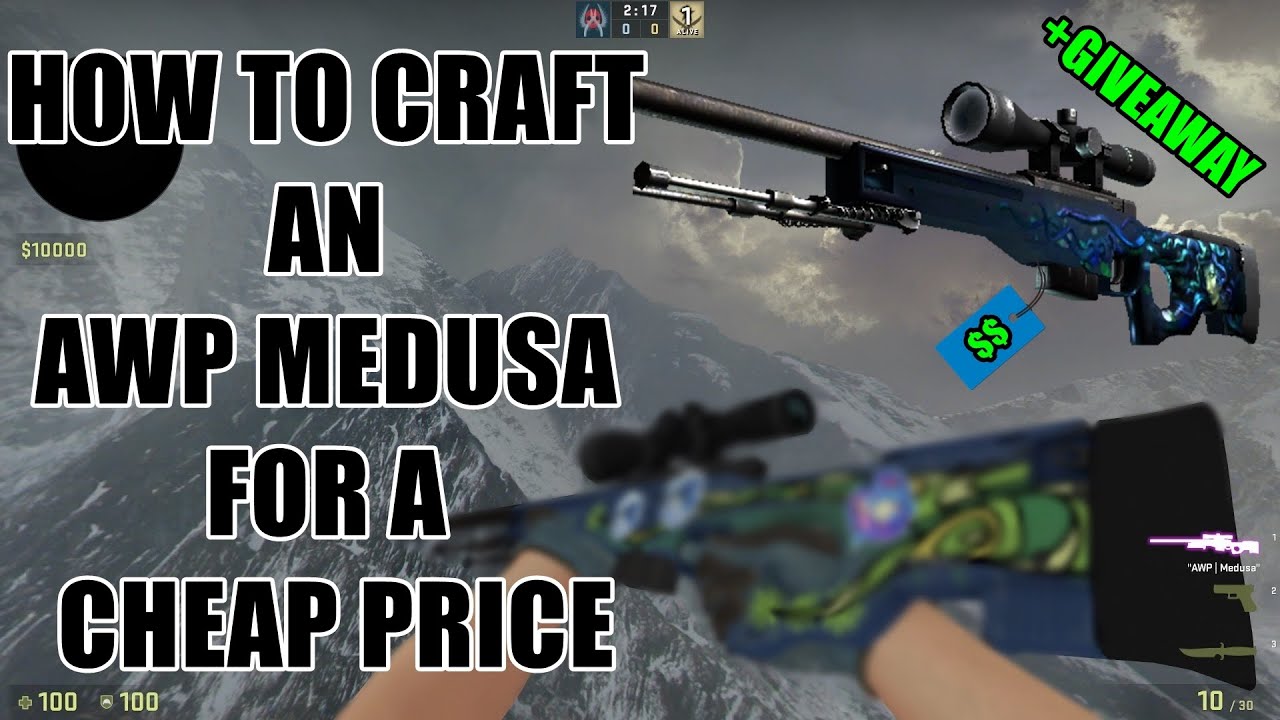 HOW TO CRAFT AN AWP MEDUSA UNDER 20$ | CSGO GIVEAWAY - YouTube