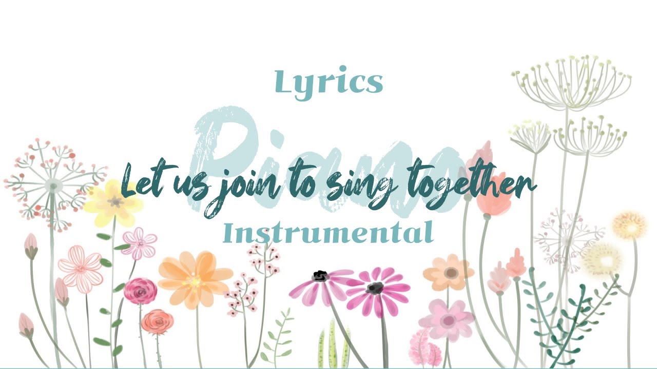 Let us join to sing together ⎮ Hymn⎮piano⎮instrumental⎮ Lyrics - YouTube
