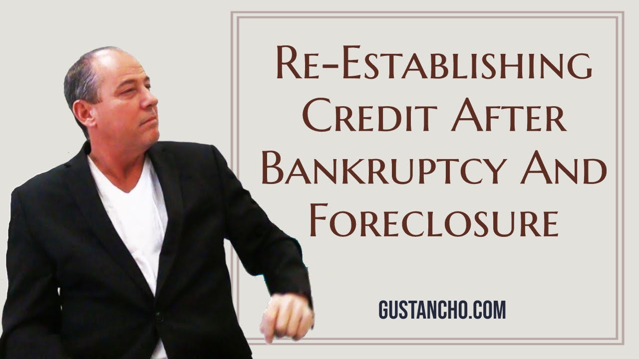 Re-Establishing Credit After Bankruptcy And Foreclosure - YouTube