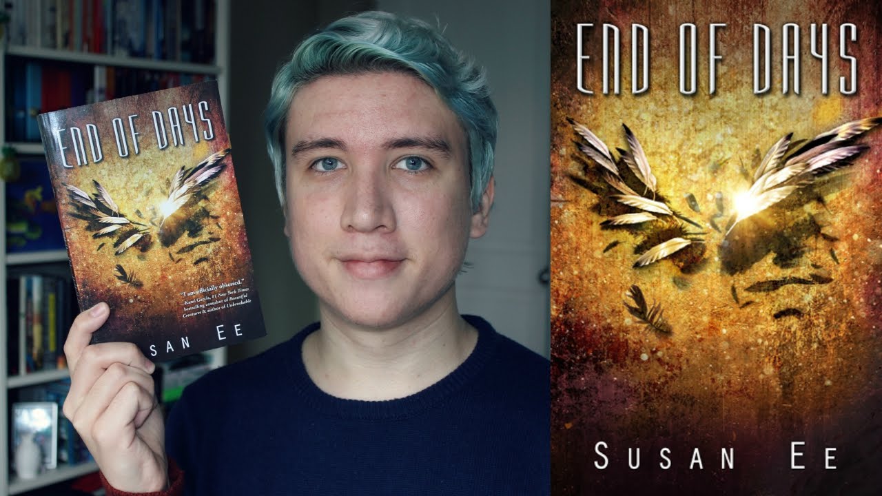 Book Review & Talk: End of Days by Susan Ee - YouTube