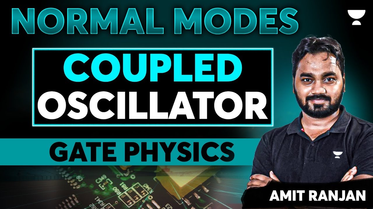 GATE Physics: Normal Modes || Coupled Oscillators || Amit Ranjan #gate ...