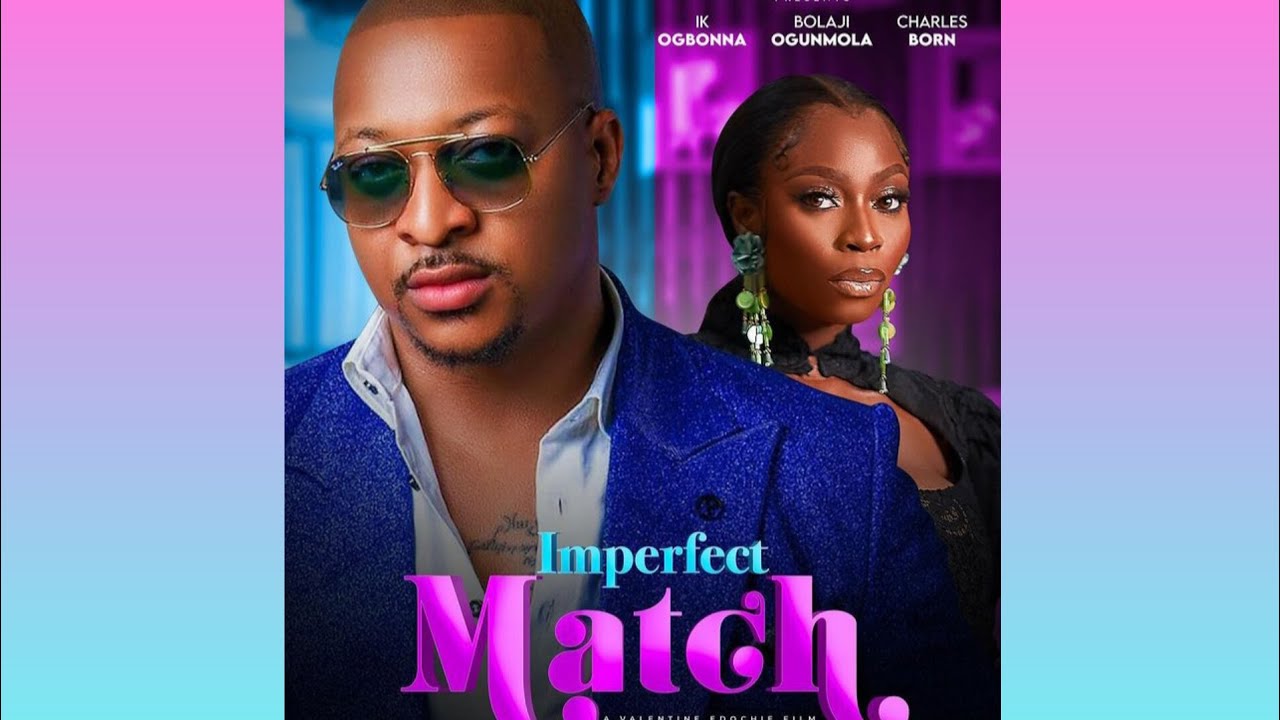 IMPERFECT MATCH BTS 🎥 IK OGBONA BOLAJI OGUNMOLA#nigerianmovies # ...
