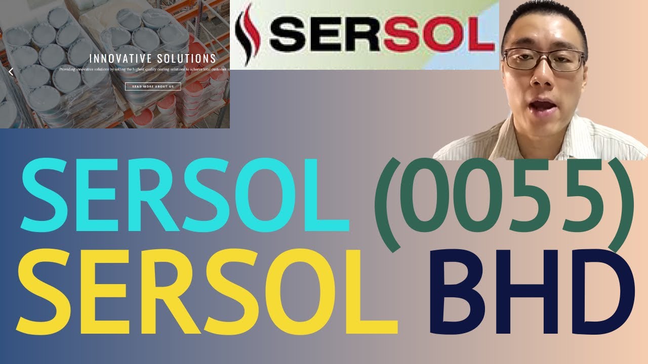 浅谈SERSOL BHD, SERSOL, 0055 - James的股票投资James Share Investing - YouTube