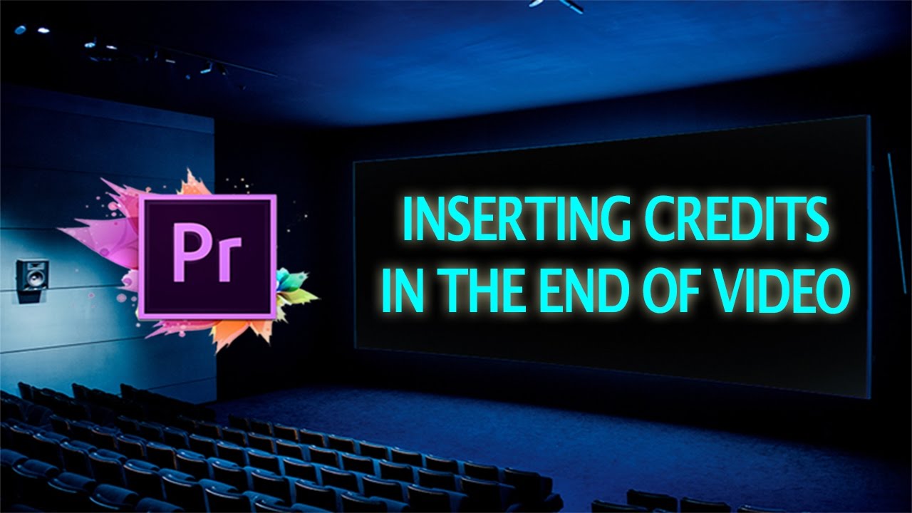 Adobe Premiere How To Insert Credits In The End Of Video - YouTube
