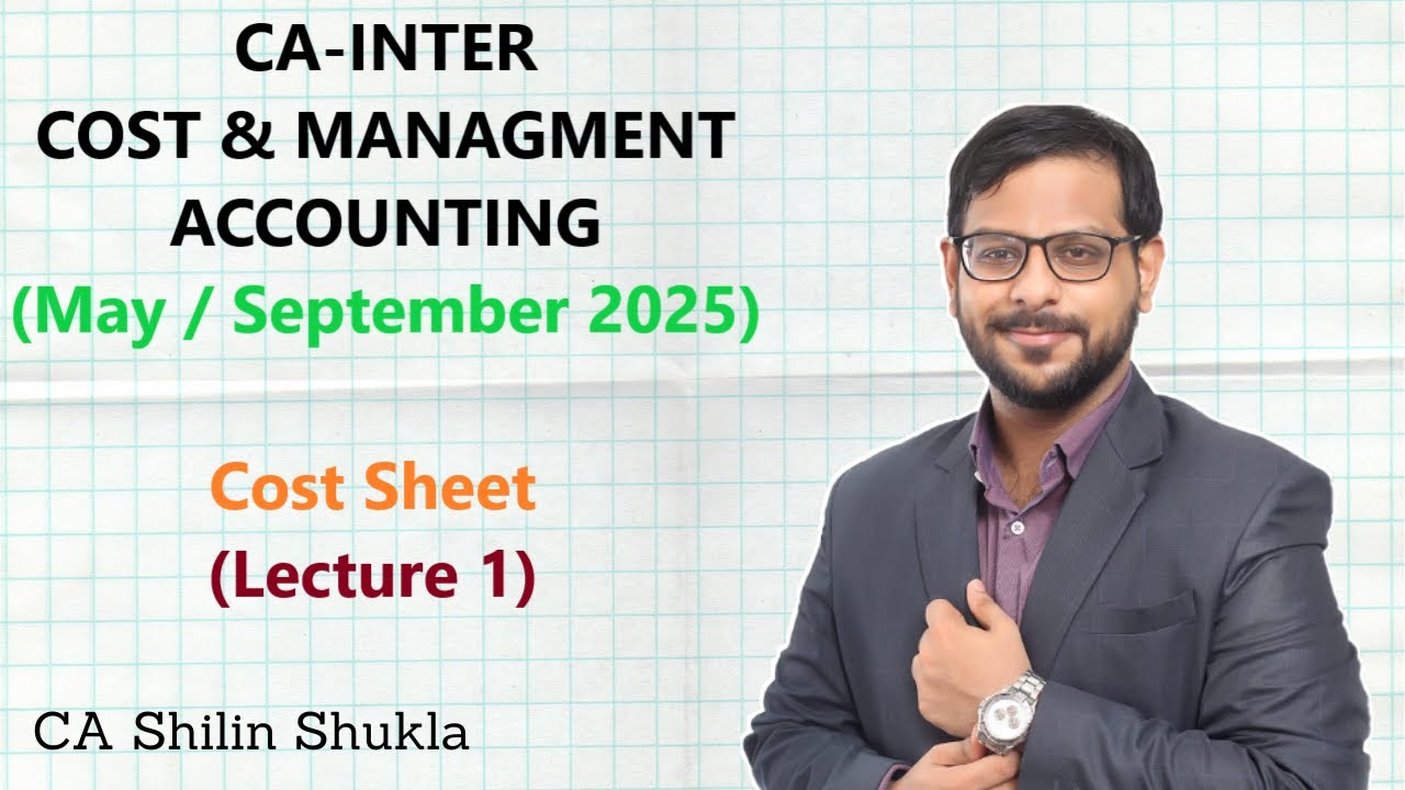 CA Inter | Cost & Management Accounting | Cost Sheet (Lecture 1) - YouTube