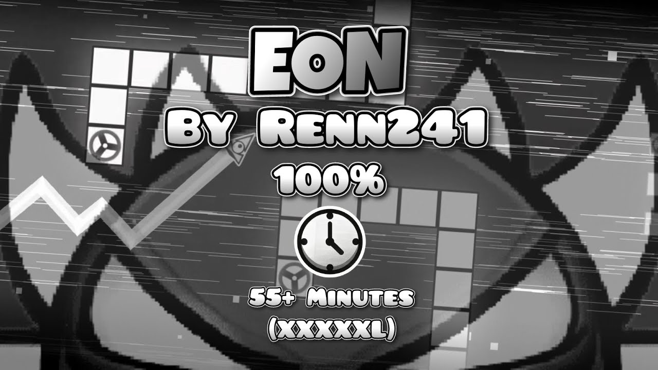 MY FIRST EXTREME DEMON! (55+ MINUTES) | "Eon" 100% - Geometry Dash ...