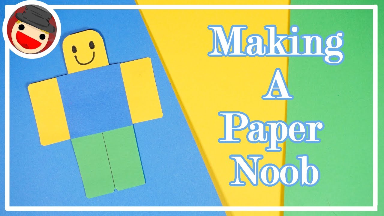 Making A Paper Noob (From Roblox) - YouTube