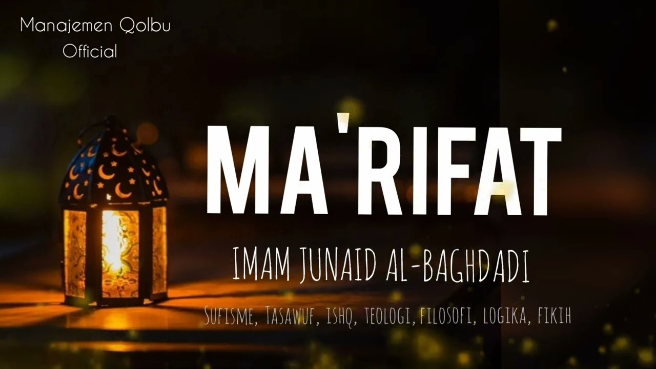 MA'RIFAT - Imam Junaid Al-Baghdadi | Dr. H. Fahruddin Faiz, S.Ag., M.Ag ...